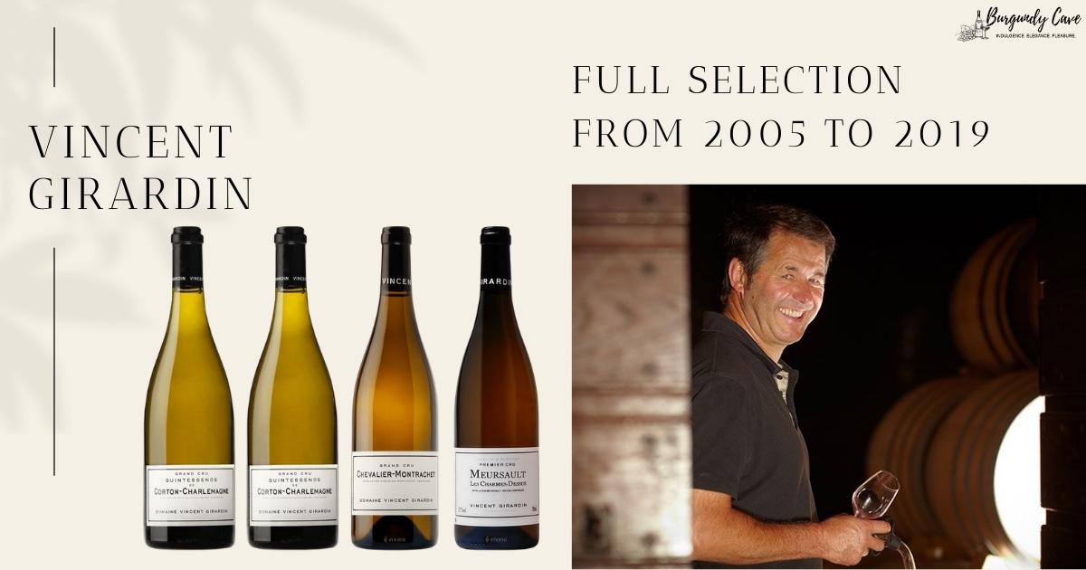 Vincent Girardin: Full Selection from 2005 to 2019 – Burgundy Cave