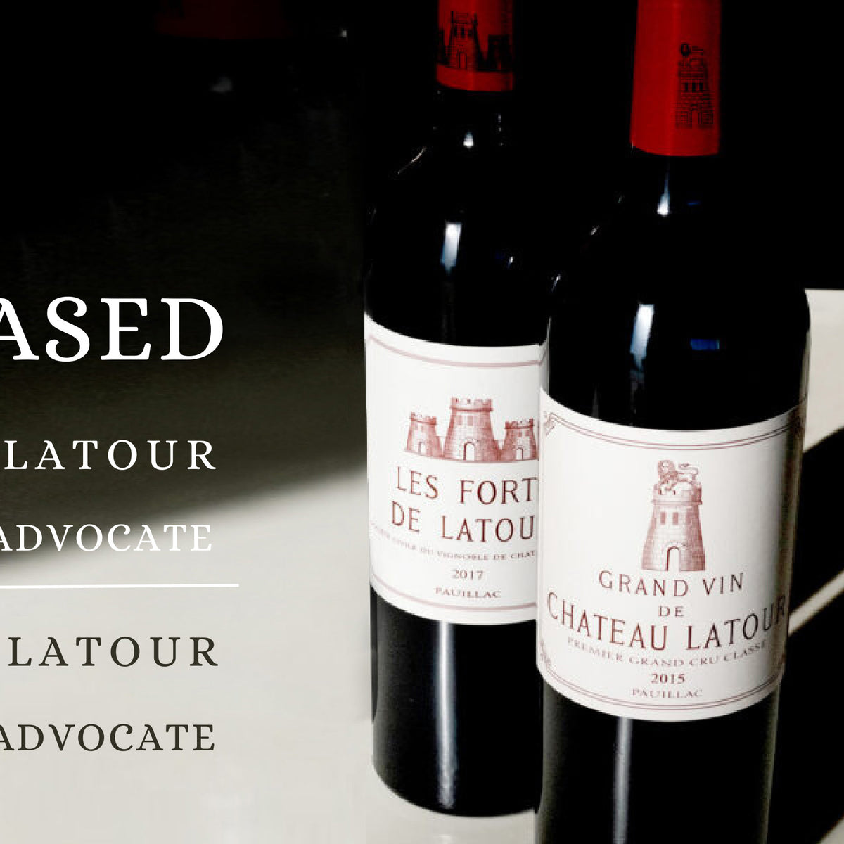 They're Released! Chateau Latour 2015 and Forts de Latour 2017 – Burgundy Cave