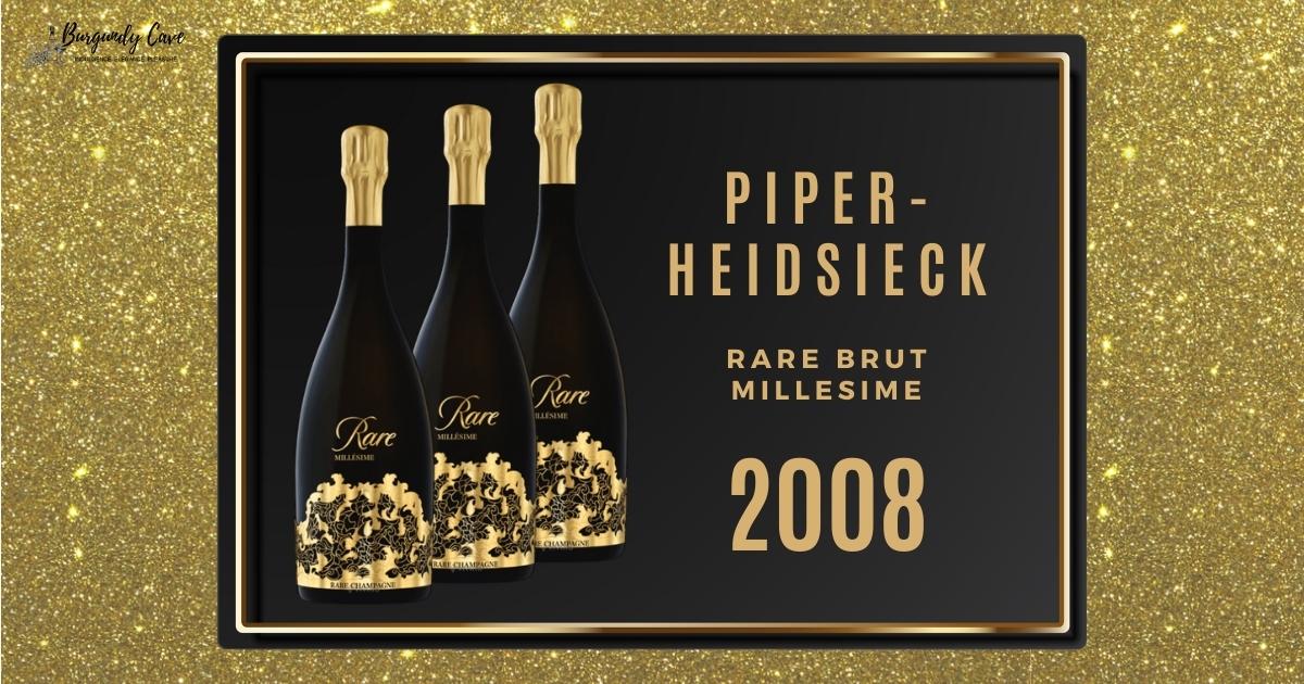 Arriving Soon! 97pts WS Piper Heidsieck Rare 2008 – Burgundy Cave