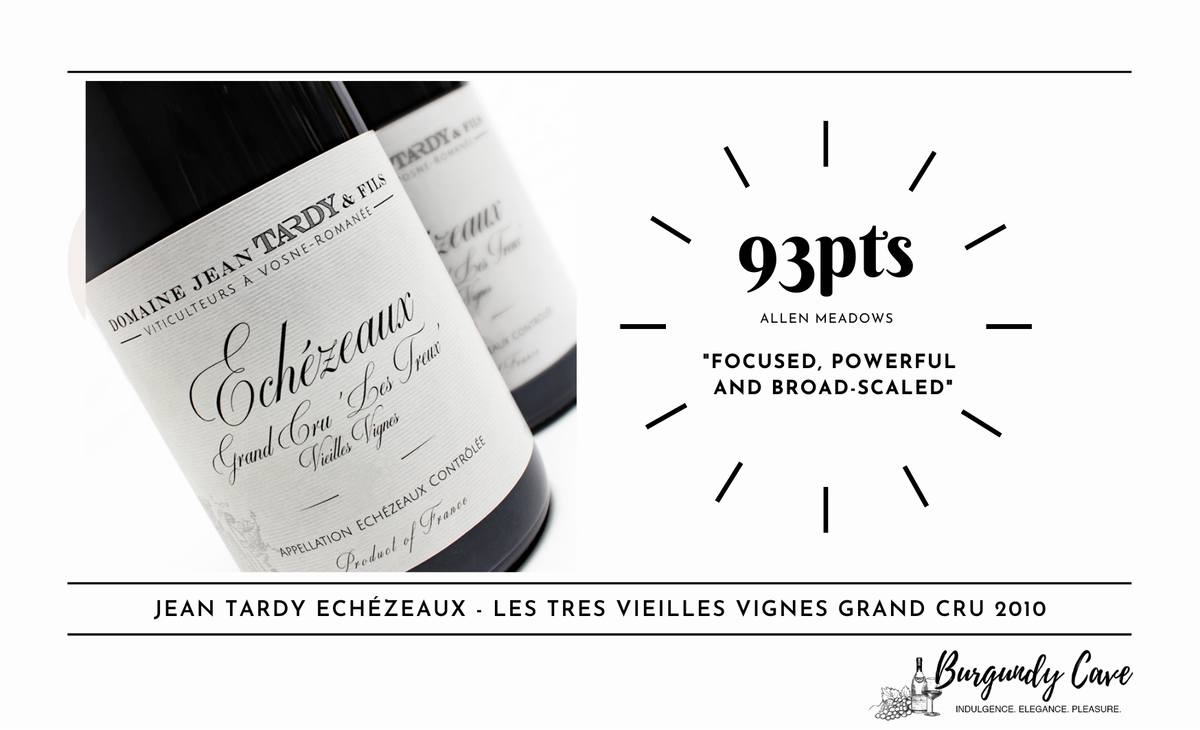 93 pts Allen Meadows, 2010 Jean Tardy Echézeaux Les Tres Vieilles Vign ...