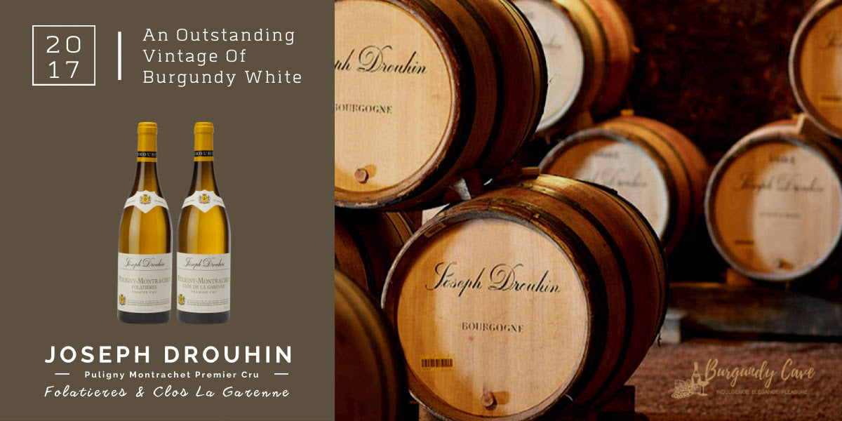 Joseph Drouhin 1er Cru from 2017, An Outstanding Vintage of Burgundy W ...